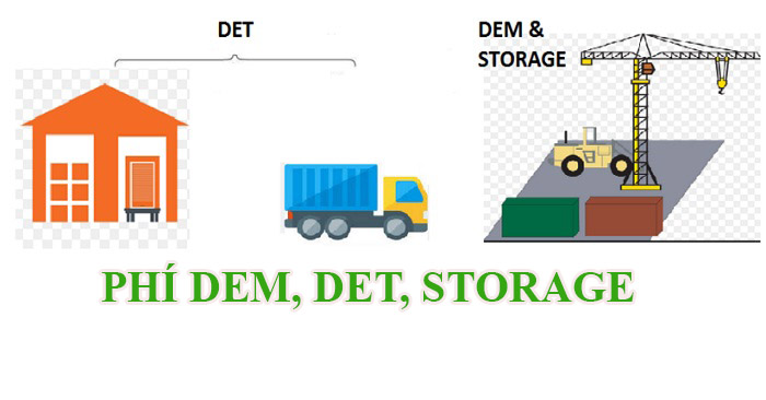 Phí DEM và DET là gì? Phân biệt phí DEM, DET và STORAGE